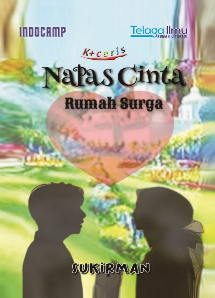Nafas Cinta Rumah Surga | INDOCAMP