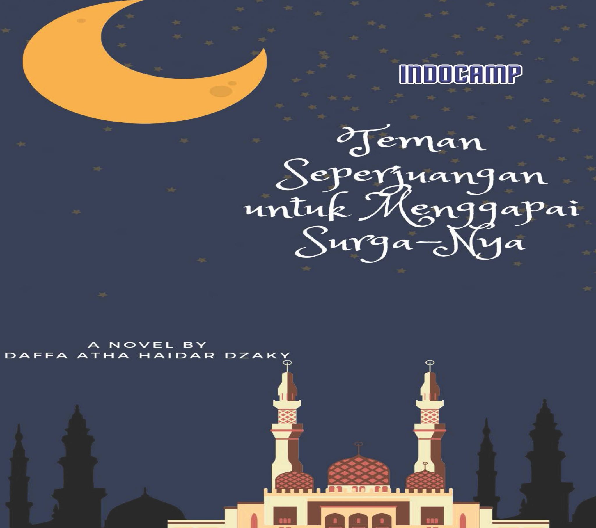 Teman Seperjuangan untuk Menggapai Surga-Nya | INDOCAMP