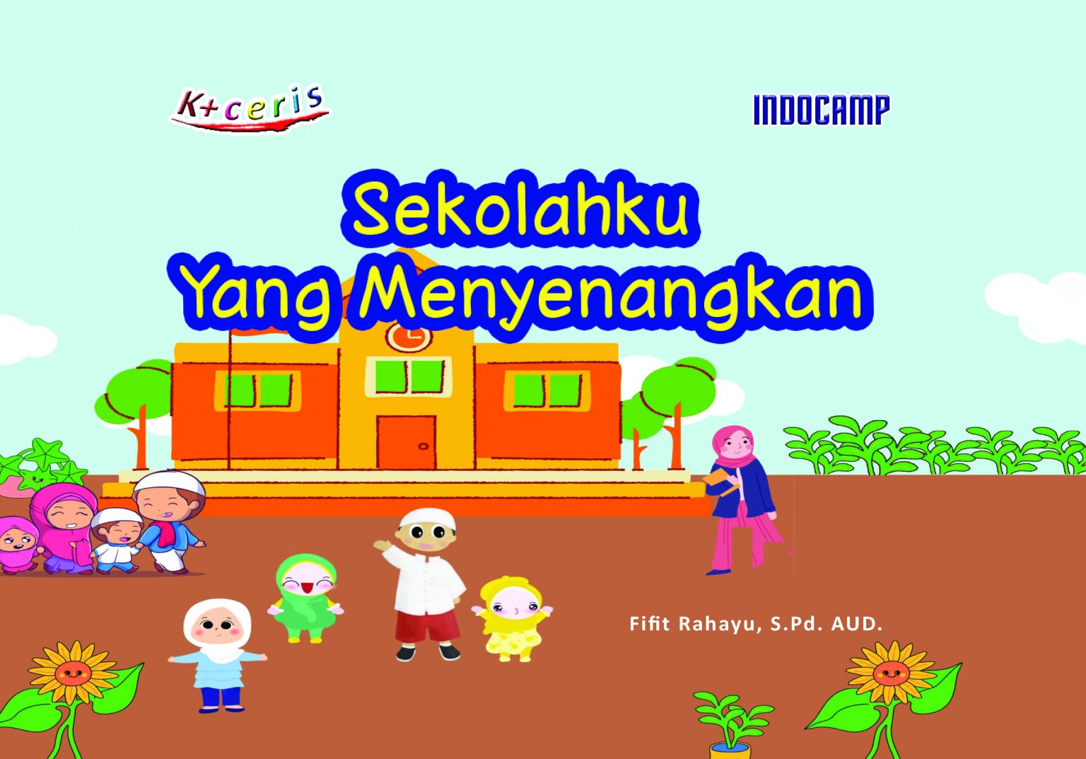 Sekolahku Yang Menyenangkan Indocamp