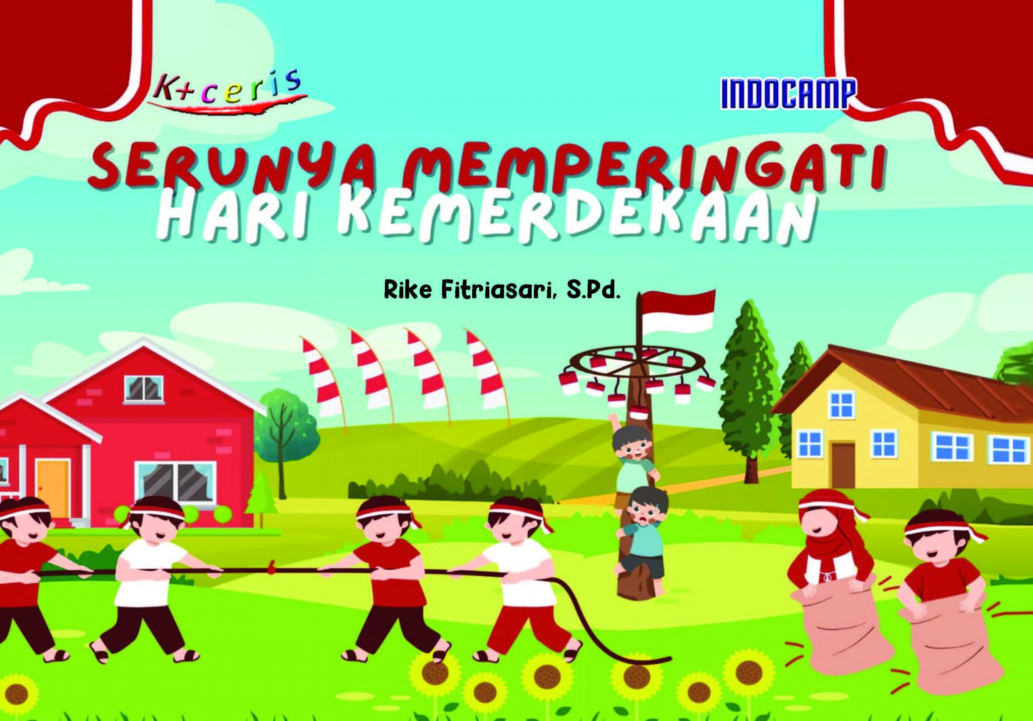 Serunya Memperingati Hari Kemerdekaan | INDOCAMP