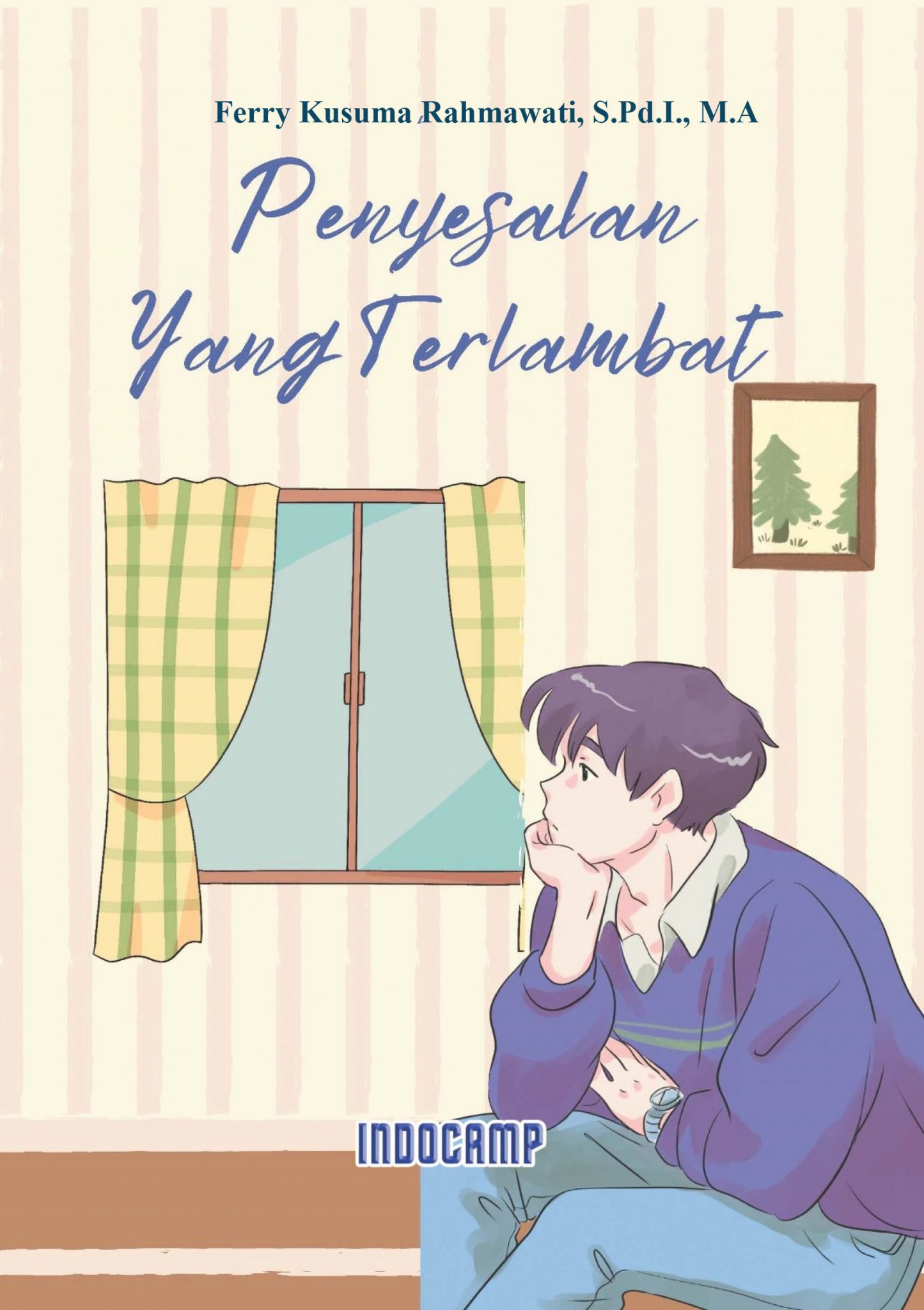 Penyesalan Yang Terlambat | INDOCAMP