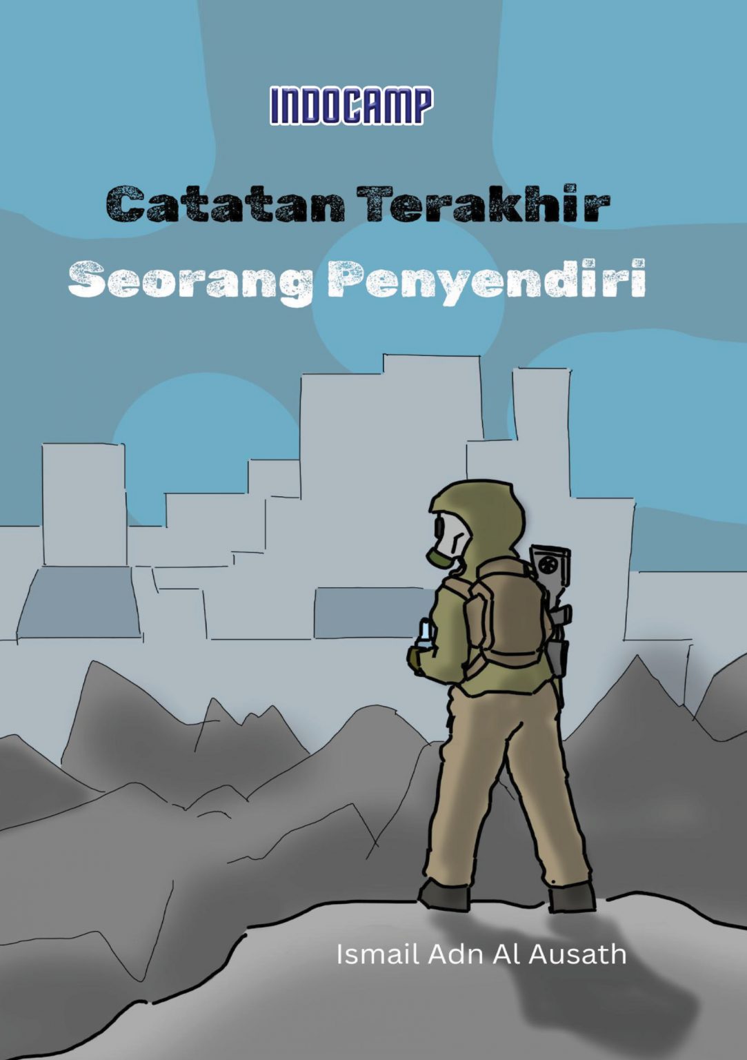 Catatan Terakhir Seorang Penyendiri | INDOCAMP