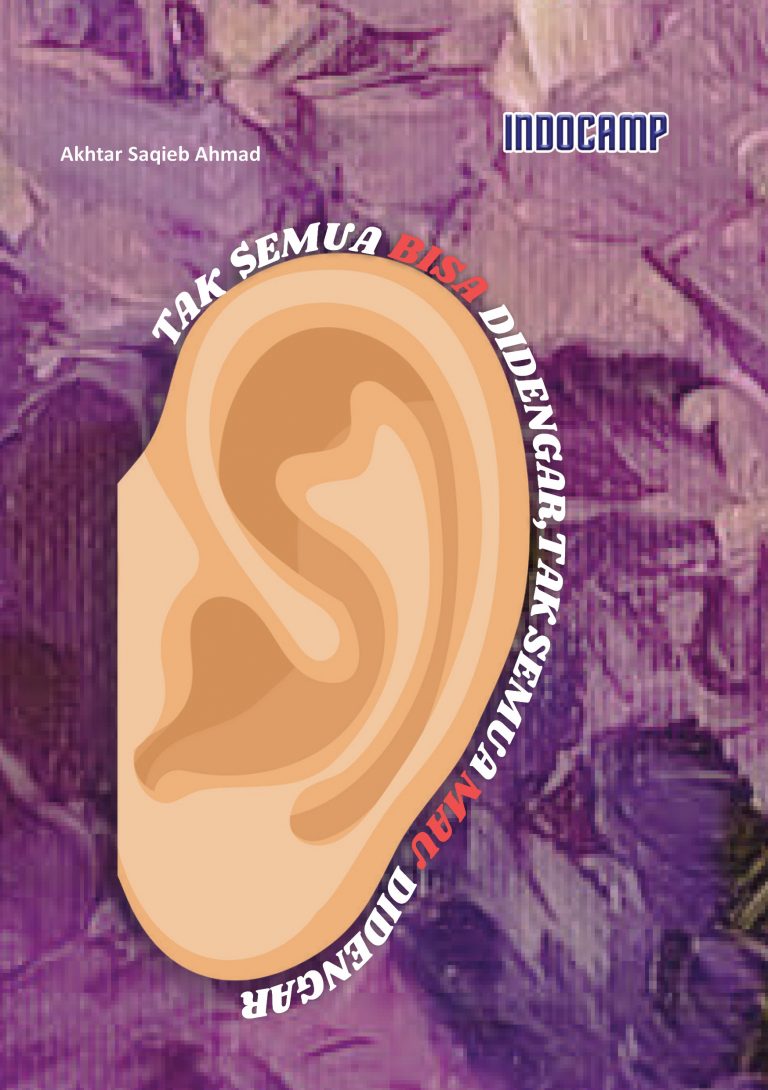 Tak Semua Bisa Didengar, Tak Semua Mau Didengar | INDOCAMP