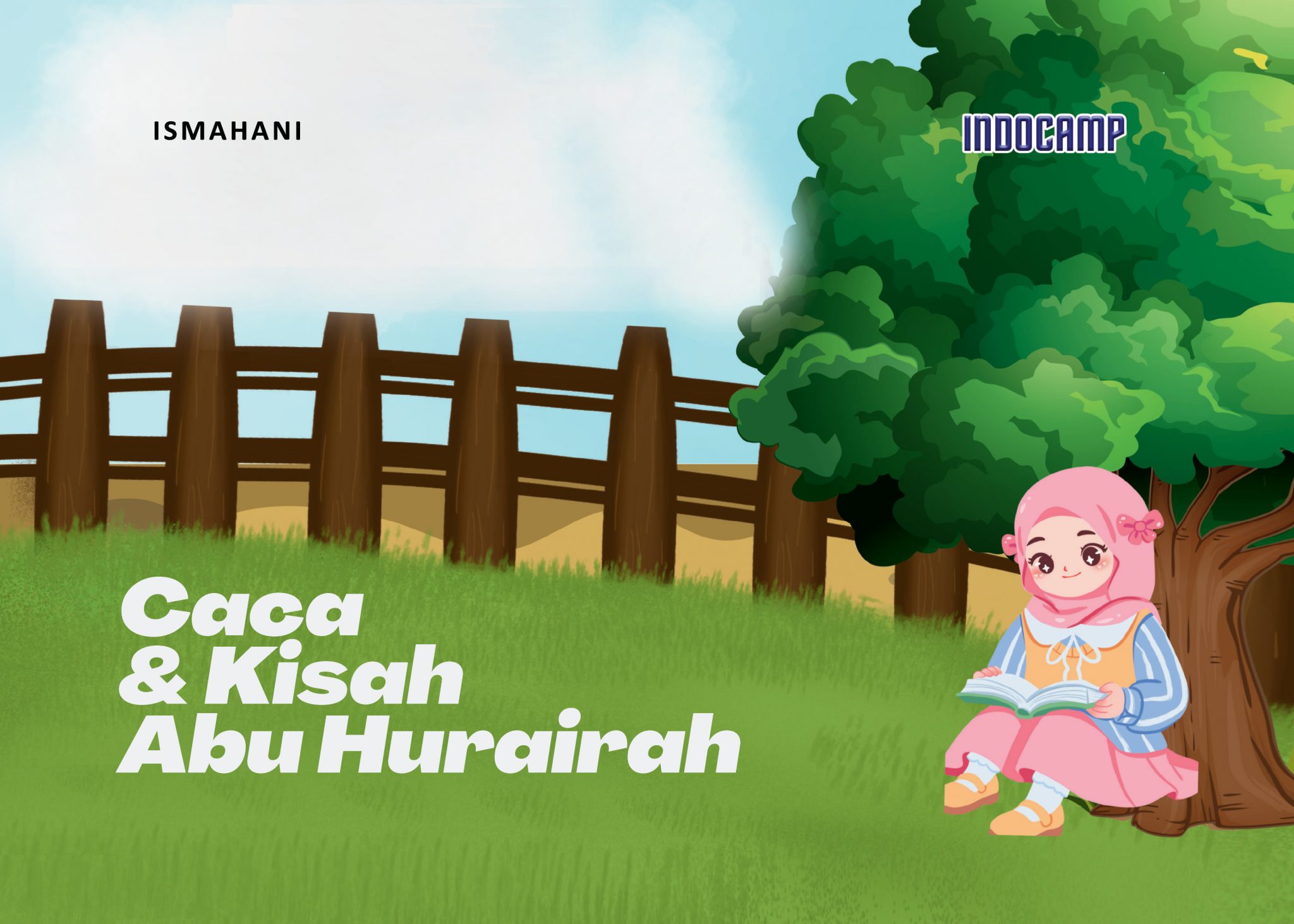 Caca & Kisah Abu Hurairah | INDOCAMP